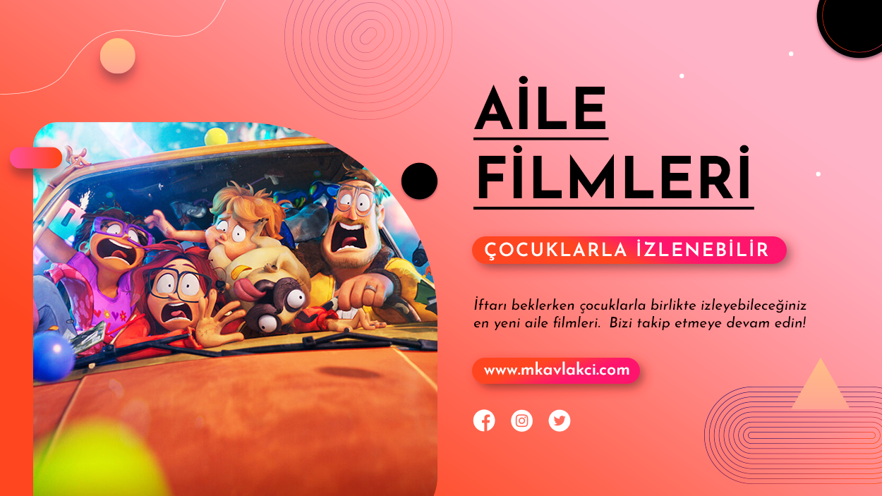 Çocuklarla Birlikte İzlenebilecek Aile Filmleri
